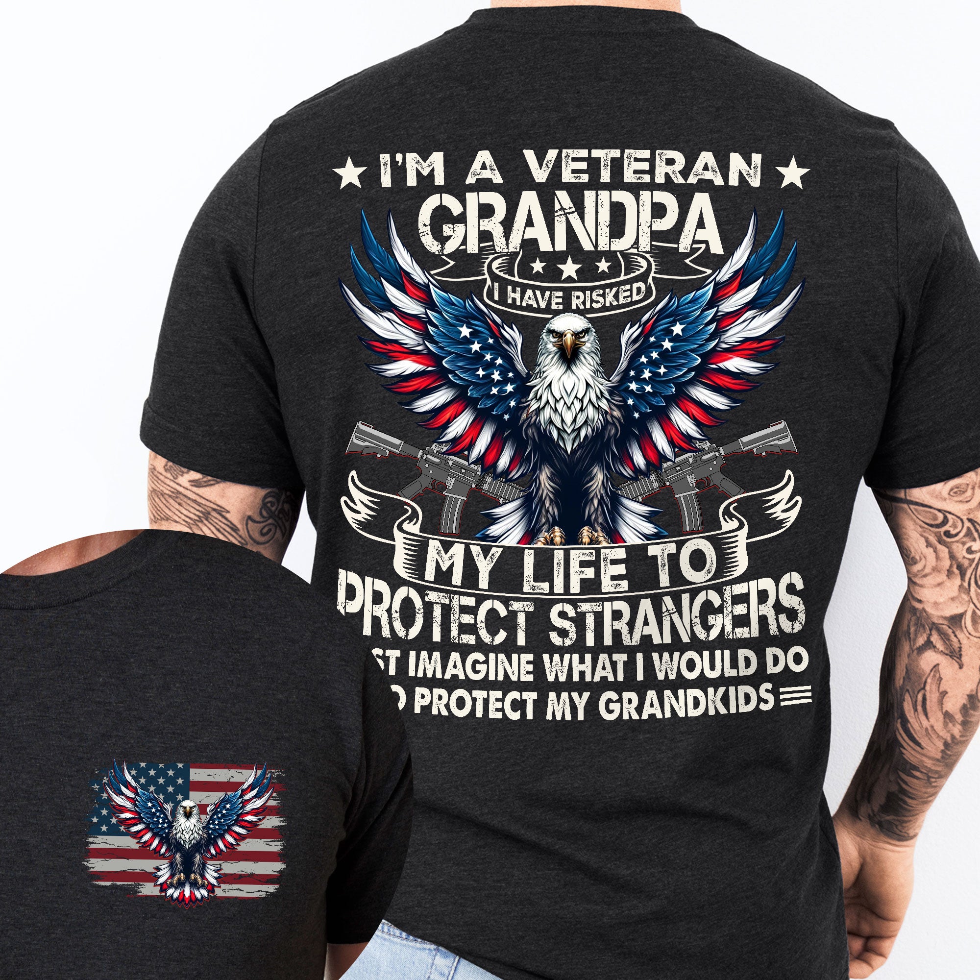 Veteran Grandpa I Risked My Life To Protect Strangers T-Shirt – Flagwix