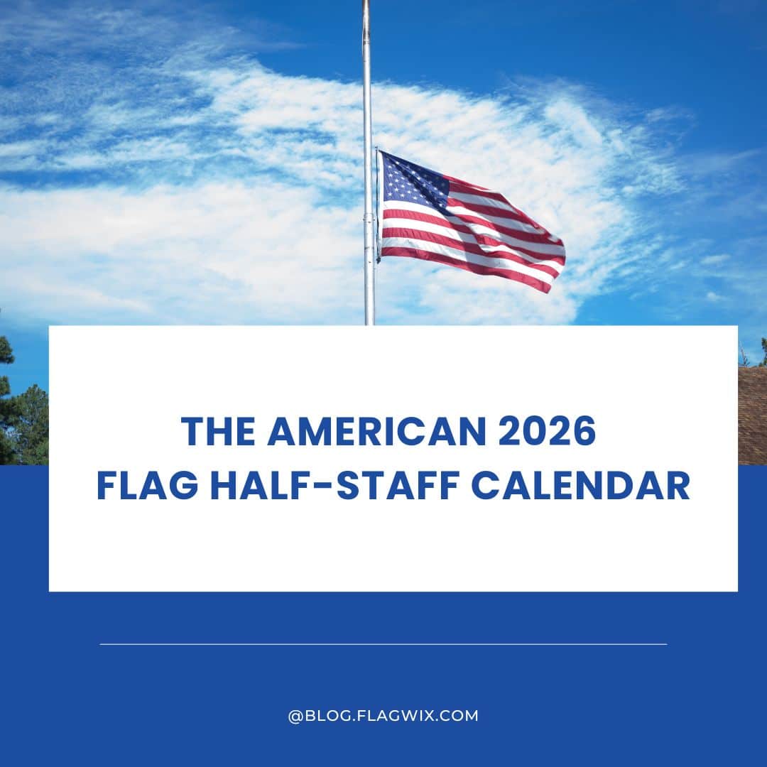 2026 Half-Staff Alert: Daily Flag Notifications & Official Schedu – Flagwix