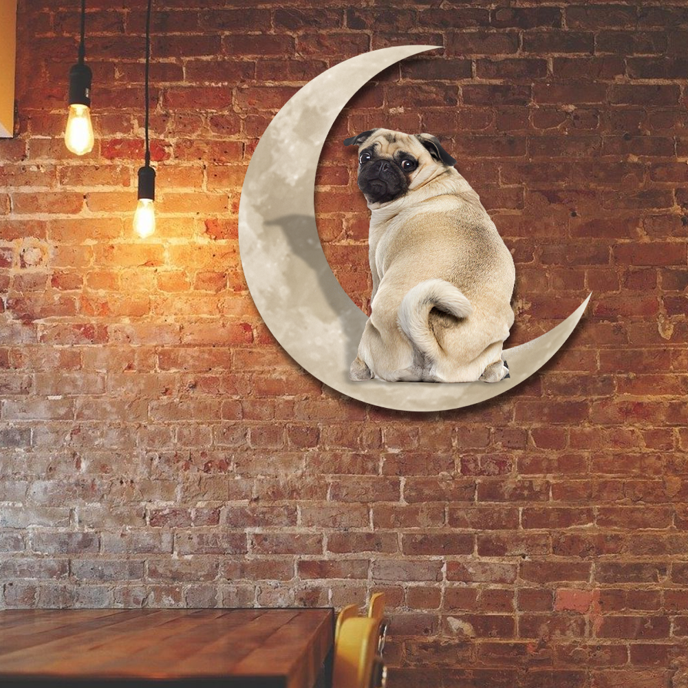 Pug Dog And Moon Hanging Metal Sign QNK879MSv6 – Flagwix
