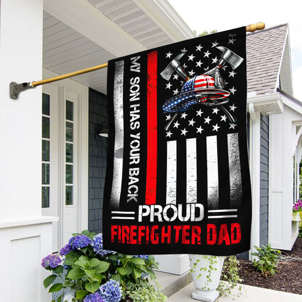 Proud Firefighter Dad Flag My Son Has Your Back DDH2898Fv2 – Flagwix