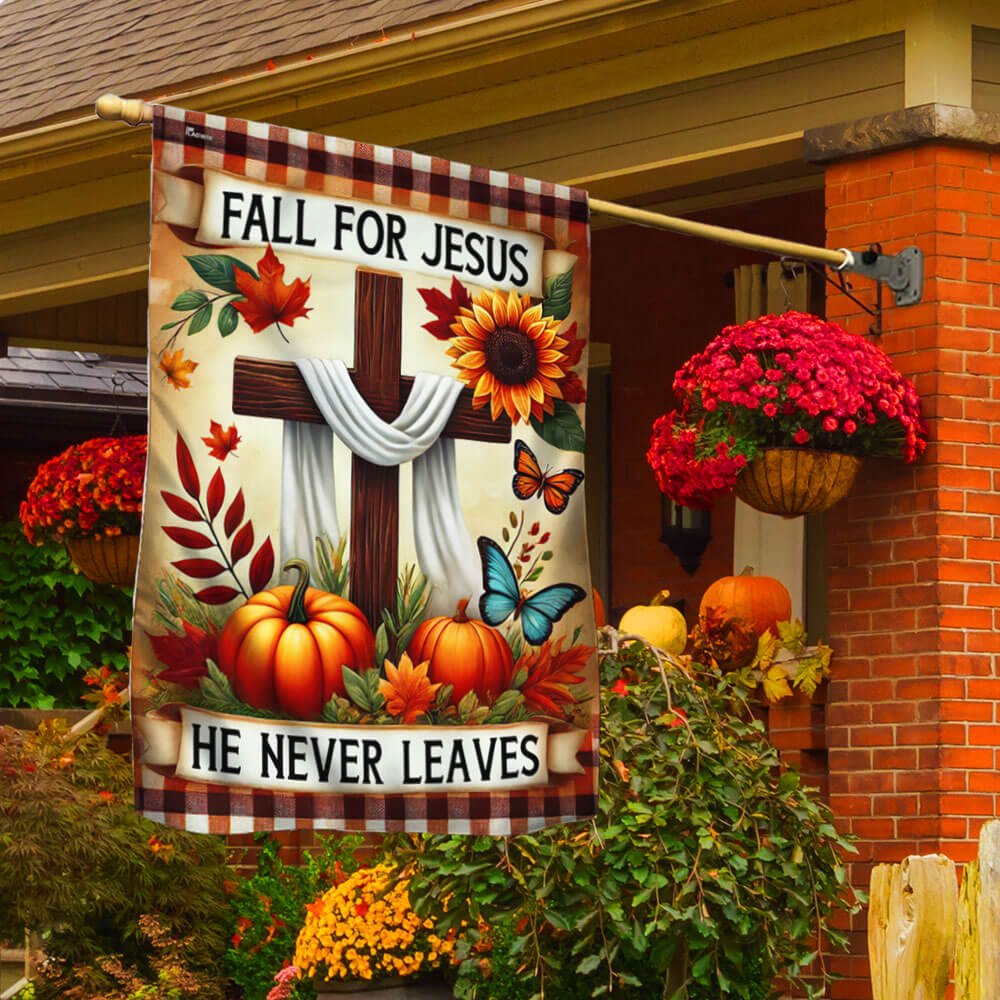 Fall Flag Fall For Jesus He Never Leaves Thanksgiving Halloween Flag ...