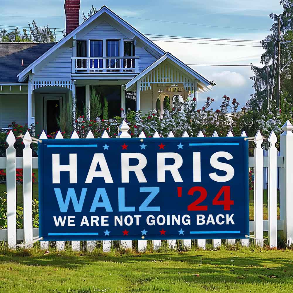 Harris Walz 2024 We Are Not Going Back Kamala Harris Tim Walz Fence Ba ...