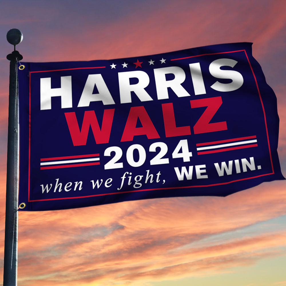 Kamala Harris Walz 2024 When We Fight We Win Grommet Flag MLN3752GF ...