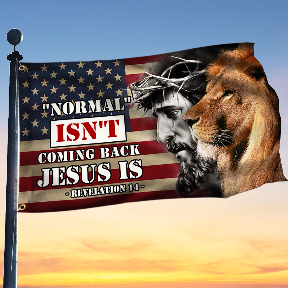 Christ Lion and Jesus Flag Normal Isn't Coming Back Jesus Is Lion of J ...