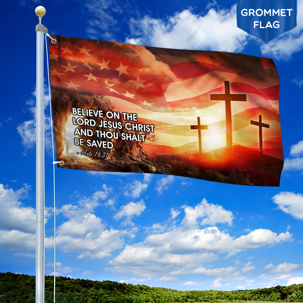 Jesus Grommet Flag Believe On The Lord Jesus Christ – Flagwix