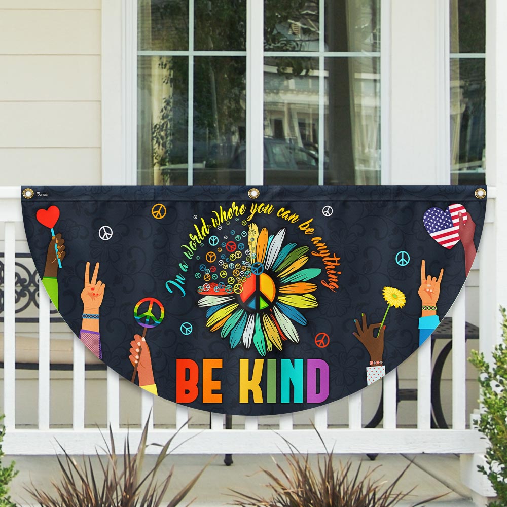 Hippie Flag In A World Where You Can Be Anything Be Kind. Peace Sign N ...