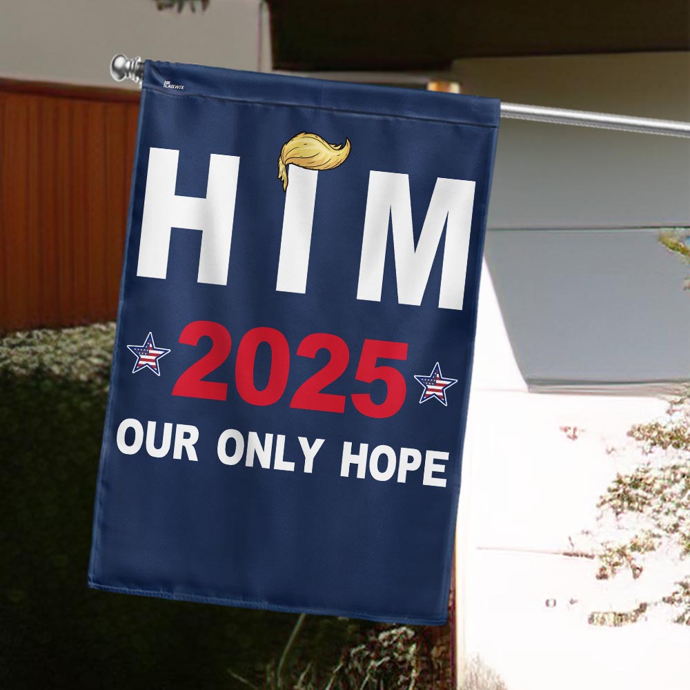 Him 2025 Our Only Hope Flag – Flagwix