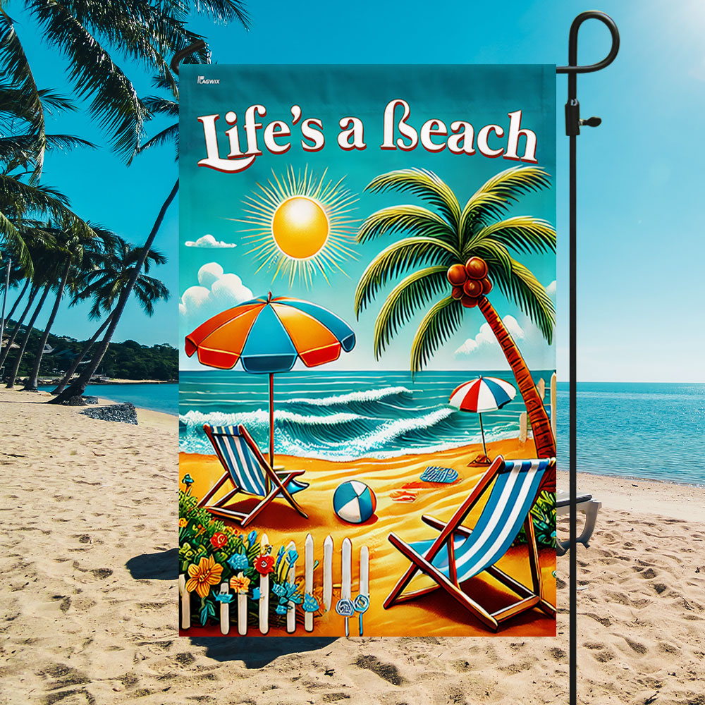 Beach Summer Flag Life Is A Beach Flag – Flagwix