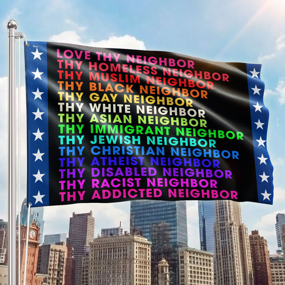 Love Thy Neighbor White Black Homeless LGBT Grommet Flag – Flagwix
