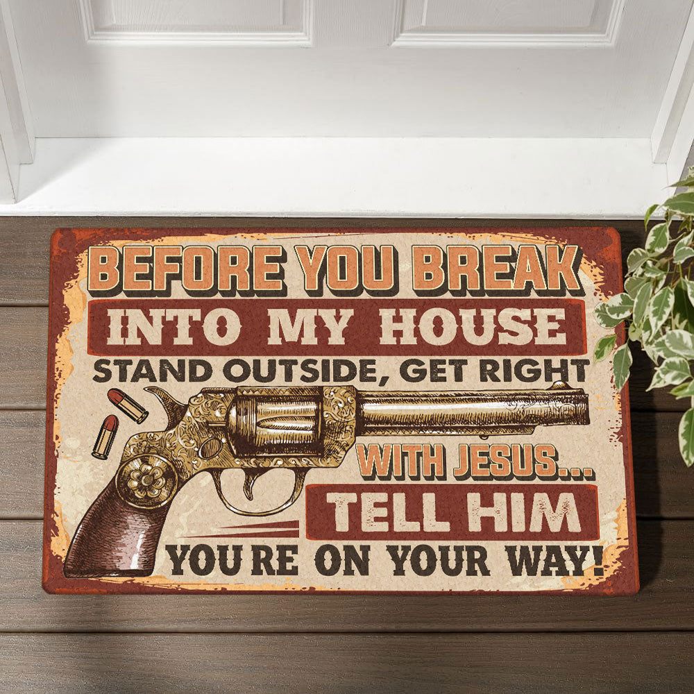 Love Jesus Doormat Before You Break Into My House – Flagwix