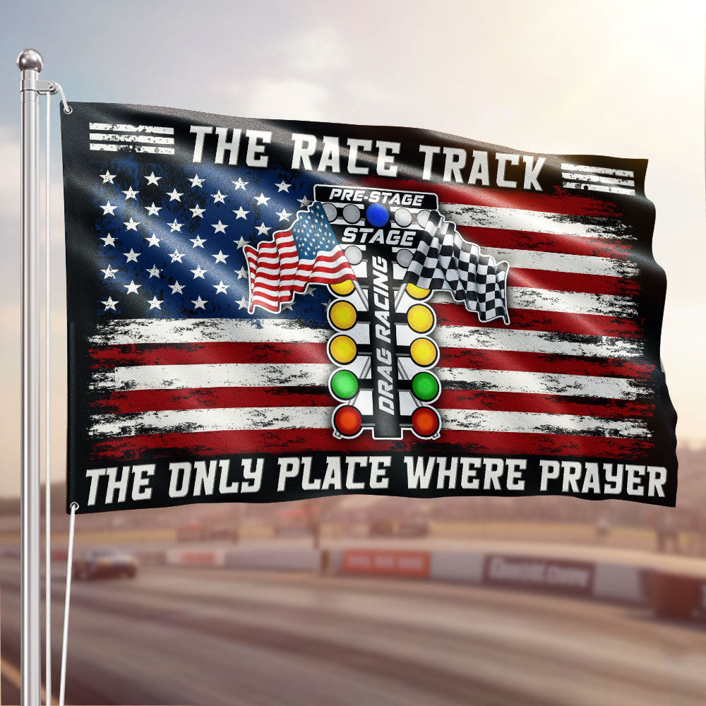 Drag Racing Flag, The Race Track The Only Place Where Prayer Grommet F ...