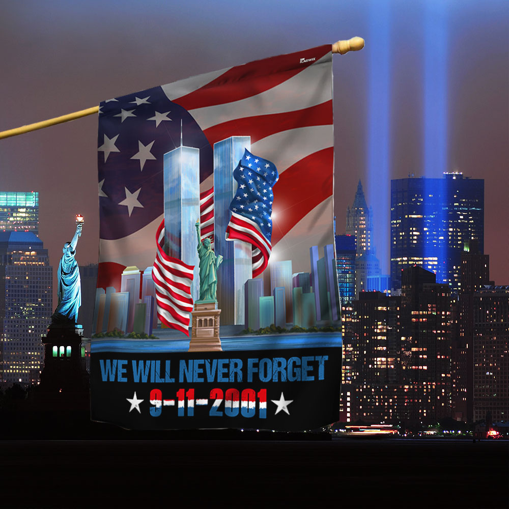 Patriot Day 911 We Will Never Never Forget Memorial Flag – Flagwix