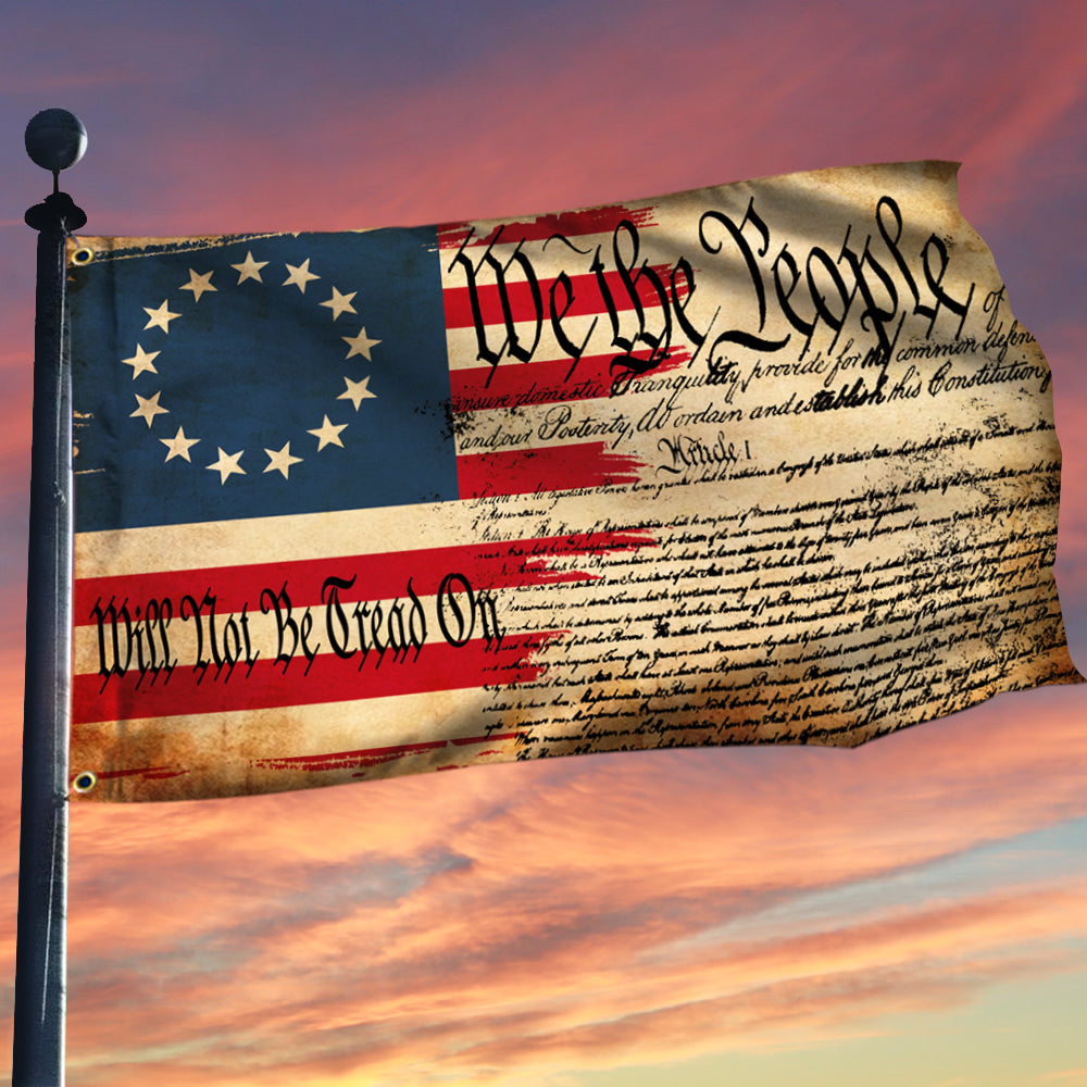 We The People Will Not Be Tread On Betsy Ross American Flag – Flagwix