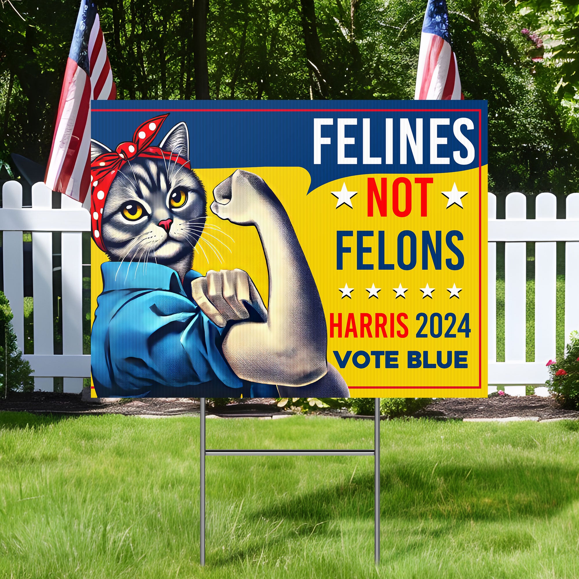 Felines Not Felons Yard Sign Kamala Harris 2024 Vote Blue Yard Sign ...