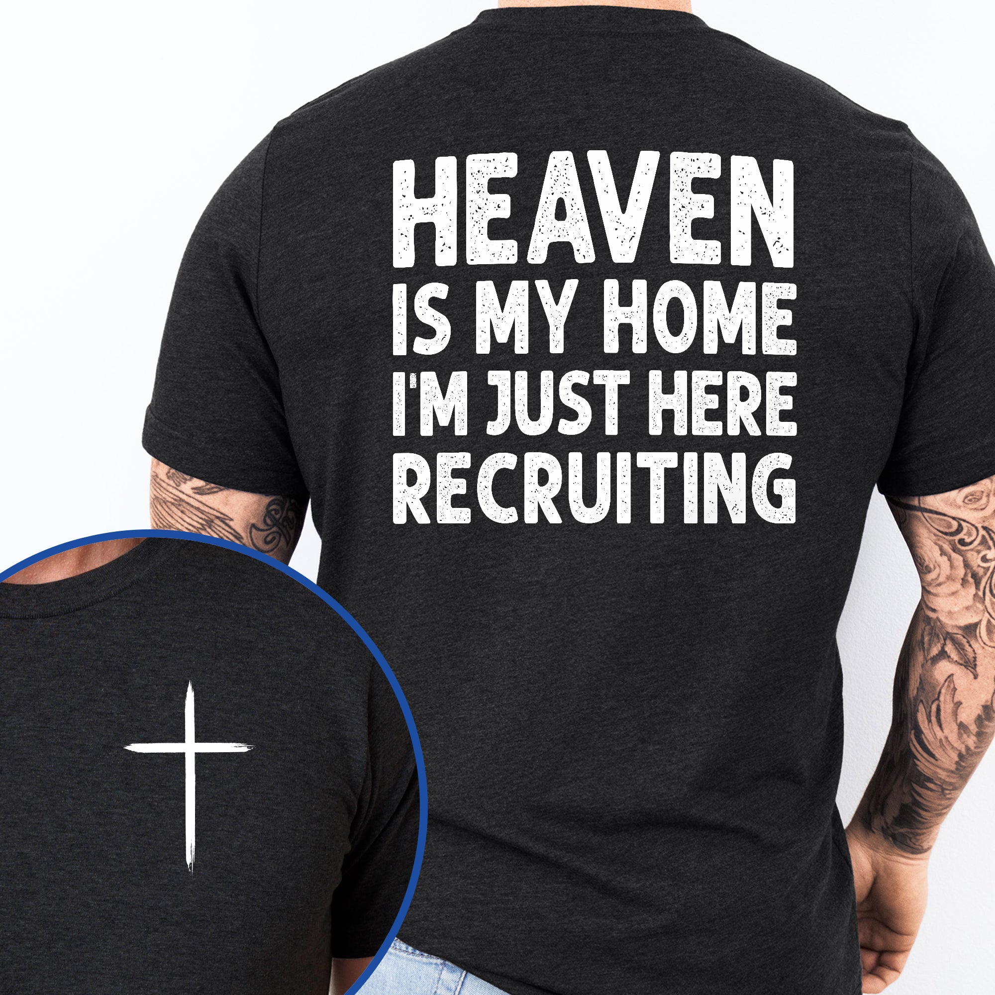 Heaven Is My Home I'm Just Here Recruiting Funny T-Shirt – Flagwix