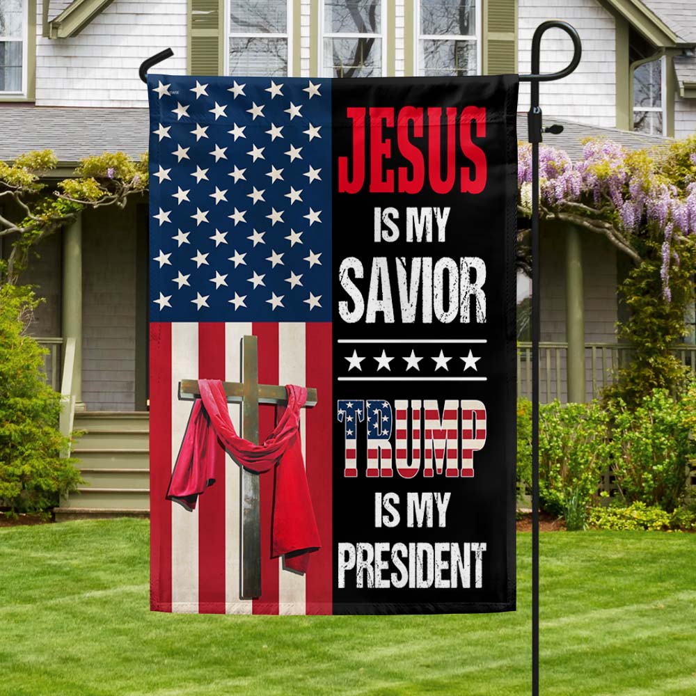 Jesus Is My Savior Trump Is My President Flag – Flagwix